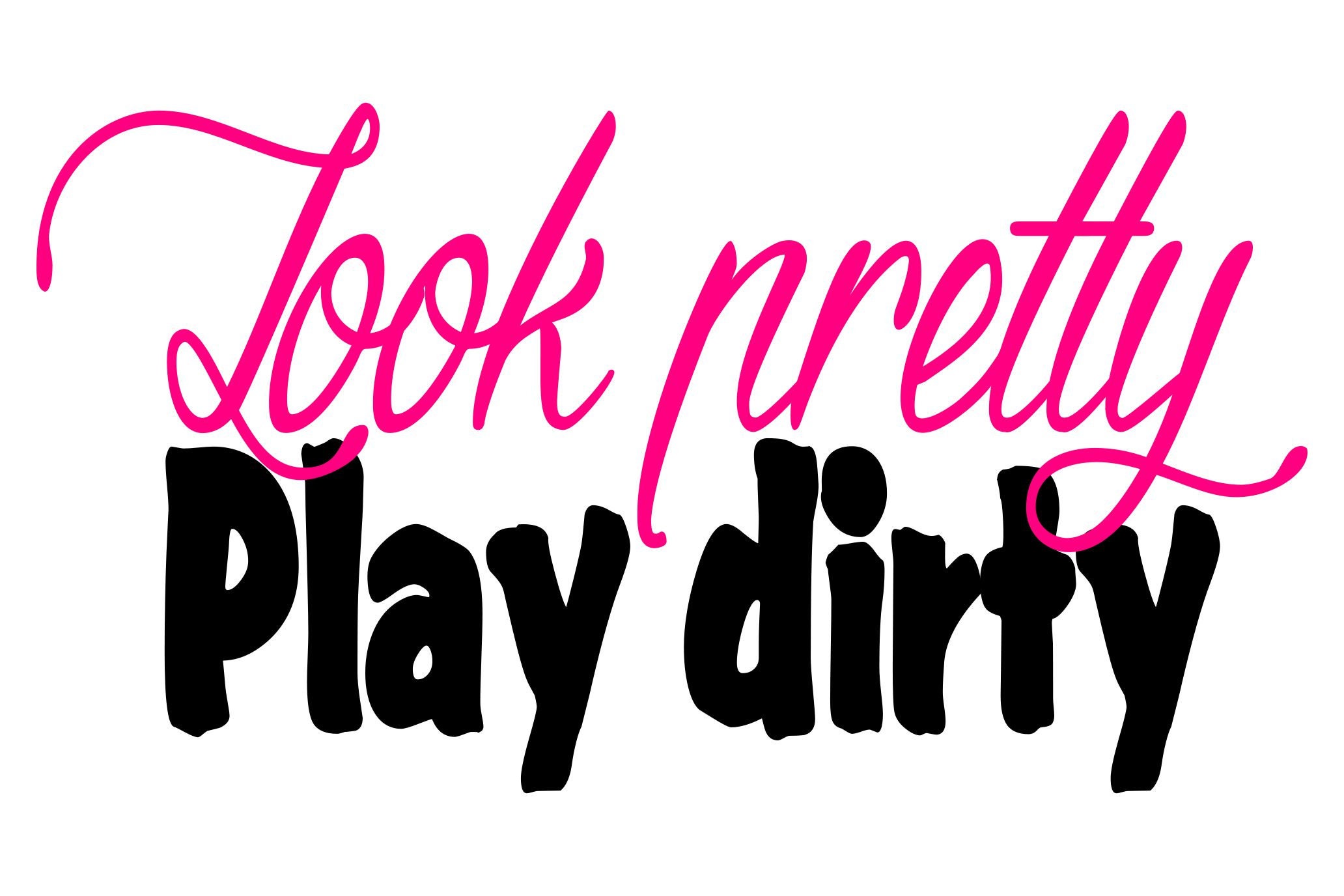 Look Pretty Play Dirty Vinyl Decal - Etsy