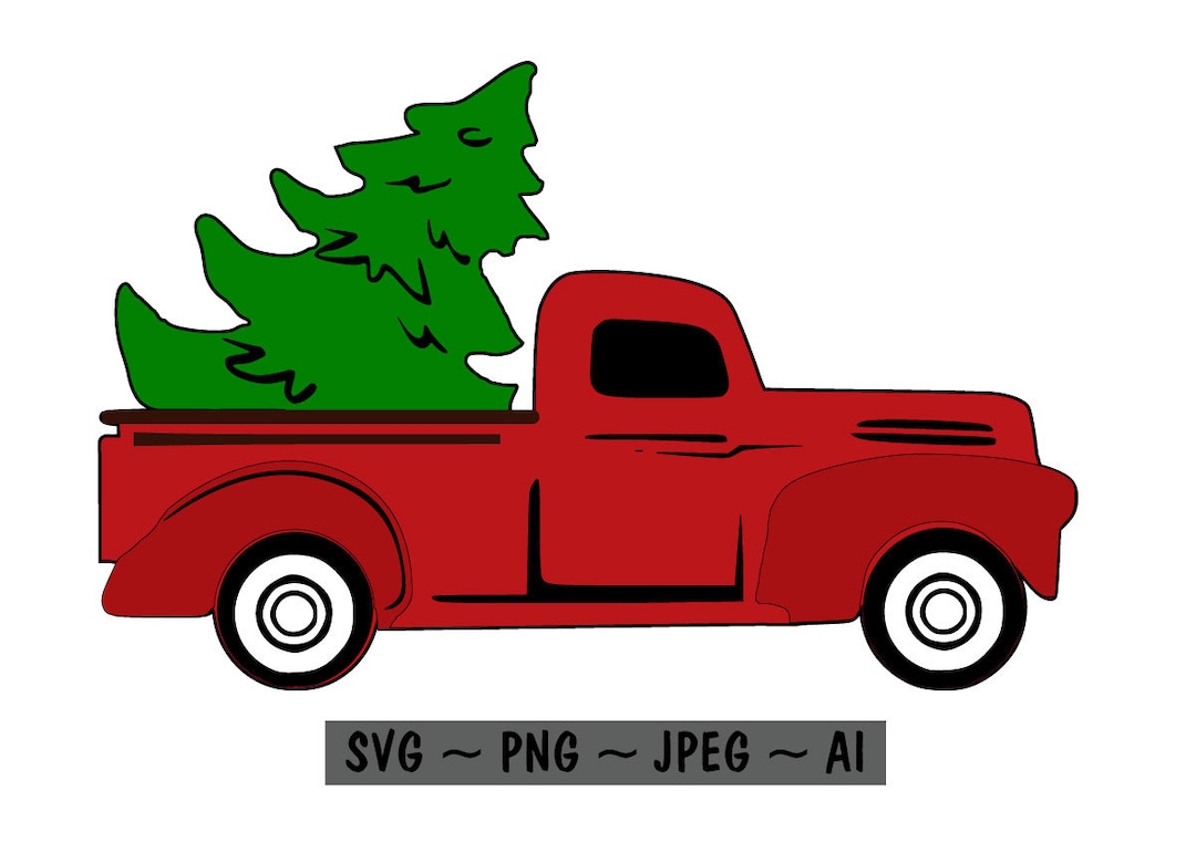 Digital Download Christmas Tree Truck, SVG, EPS, AI, Cricut, Cut File ...