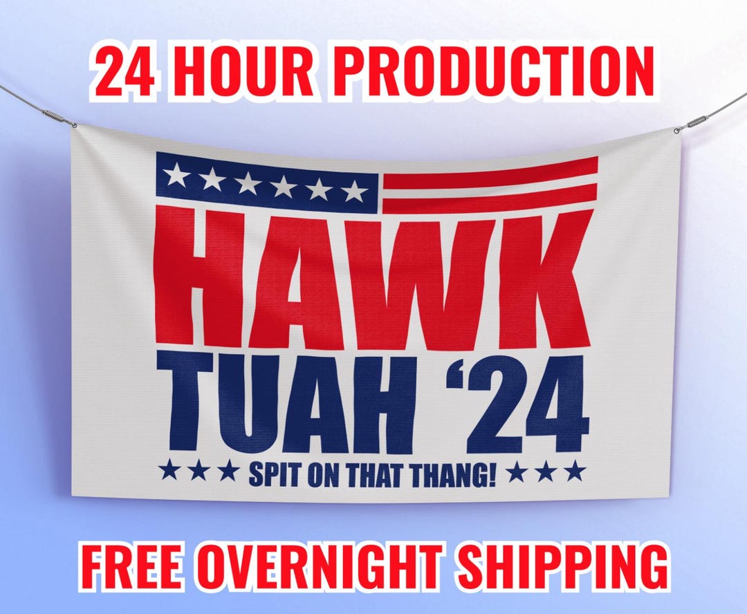 Hawk Tuah Banner Spit on That Thang Hawk Tuah Girl Hawk Tuah 2024 Hawk ...