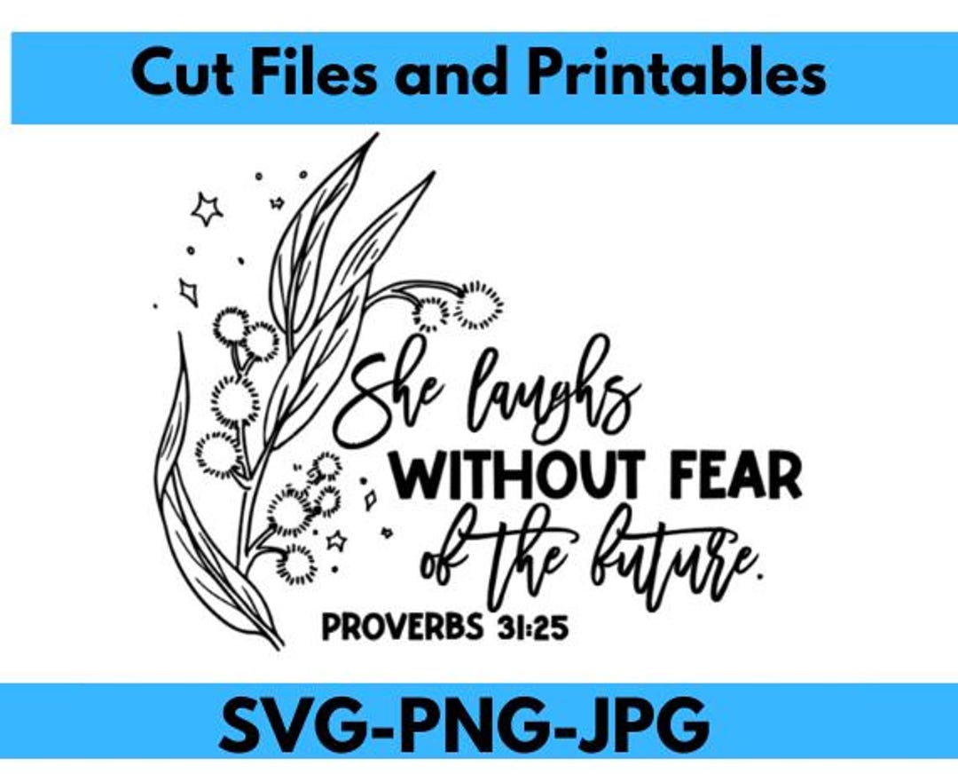 She Laughs Without Fear of the Future SVG, PNG, JPG, Inspirational ...