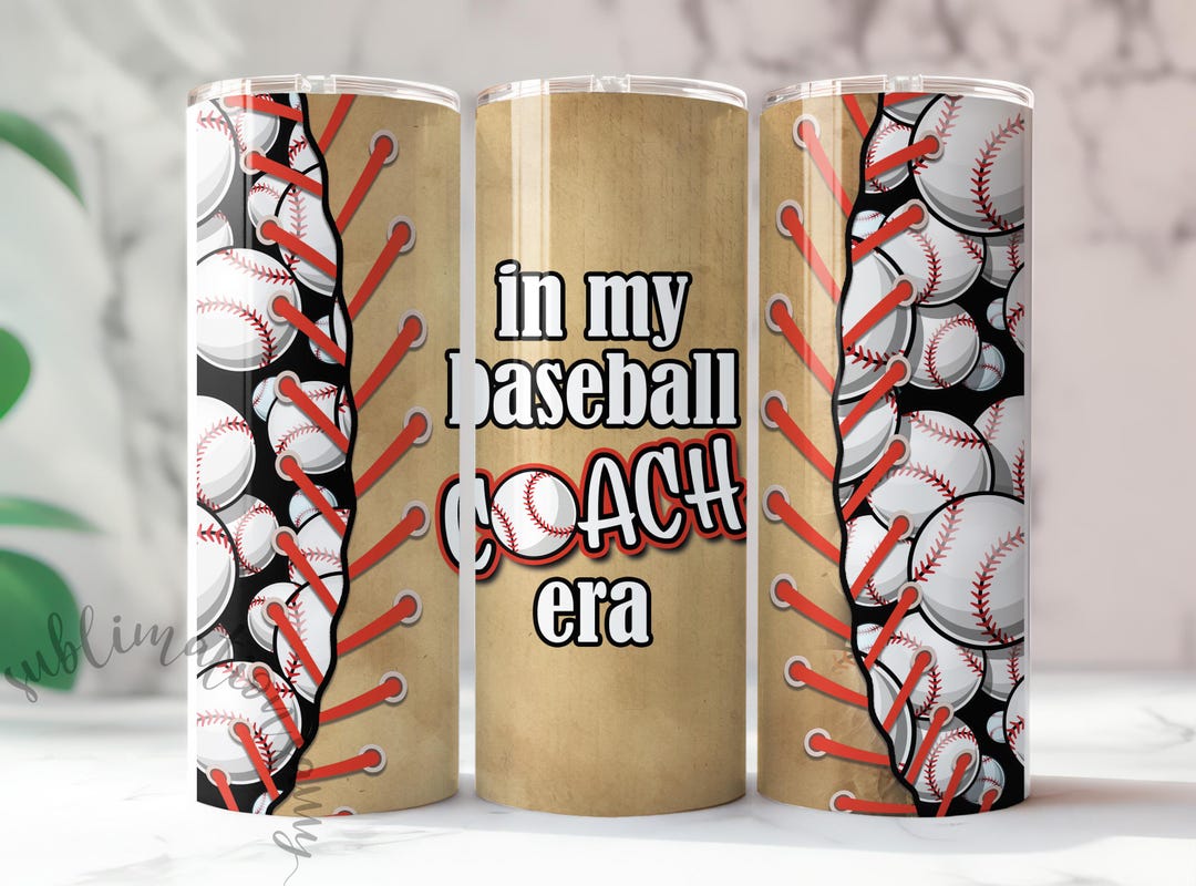 Baseball Coach Tumbler Wrap, Sublimation Tumbler for Him, Baseball ...