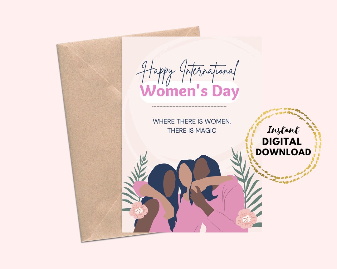 International Women's Day Greeting Card Printable Where There is Women ...