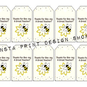 Printable Thanks for Bee-ing A Great Teacher Gift Tags, DIY Gift Tags ...