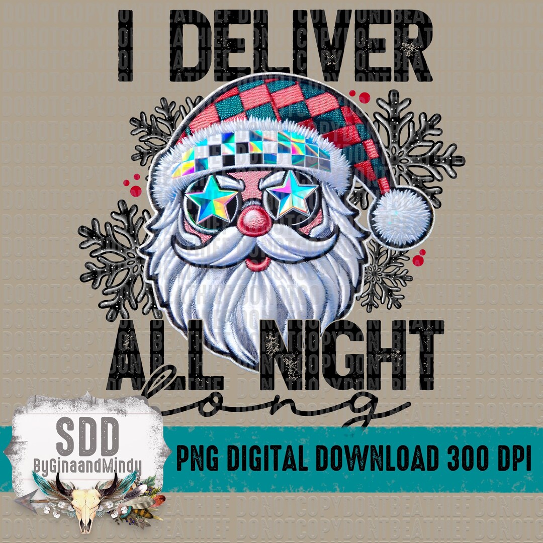 I Deliver All Night Long PNG | Trendy, Holidays, Winter, Christmas, Men ...