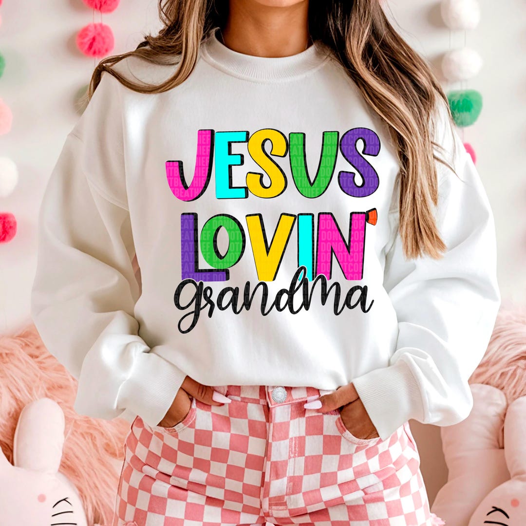Jesus Lovin' Grandma PNG | Jesus, Christian, Grandma, Title, Summer ...
