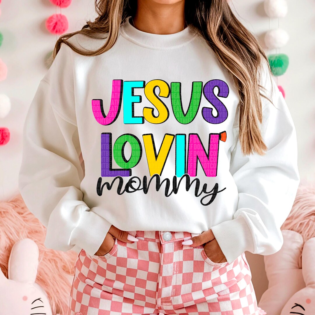 Jesus Lovin' Mommy PNG | Jesus, Christian, Mommy, Title, Summer ...