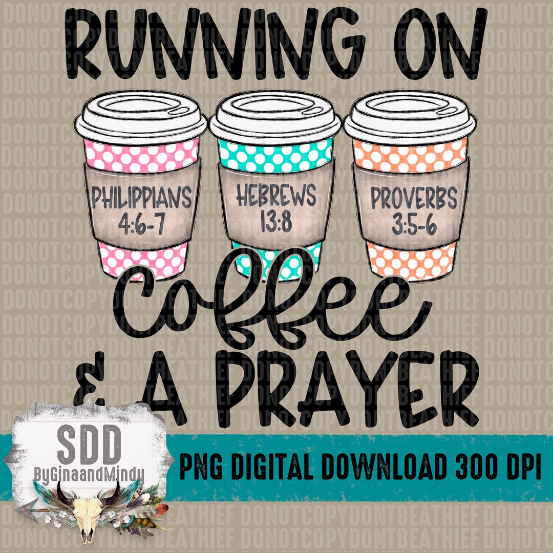 Running on Coffee Prayer PNG | Colorful, Trendy, Caffeine, Christian ...