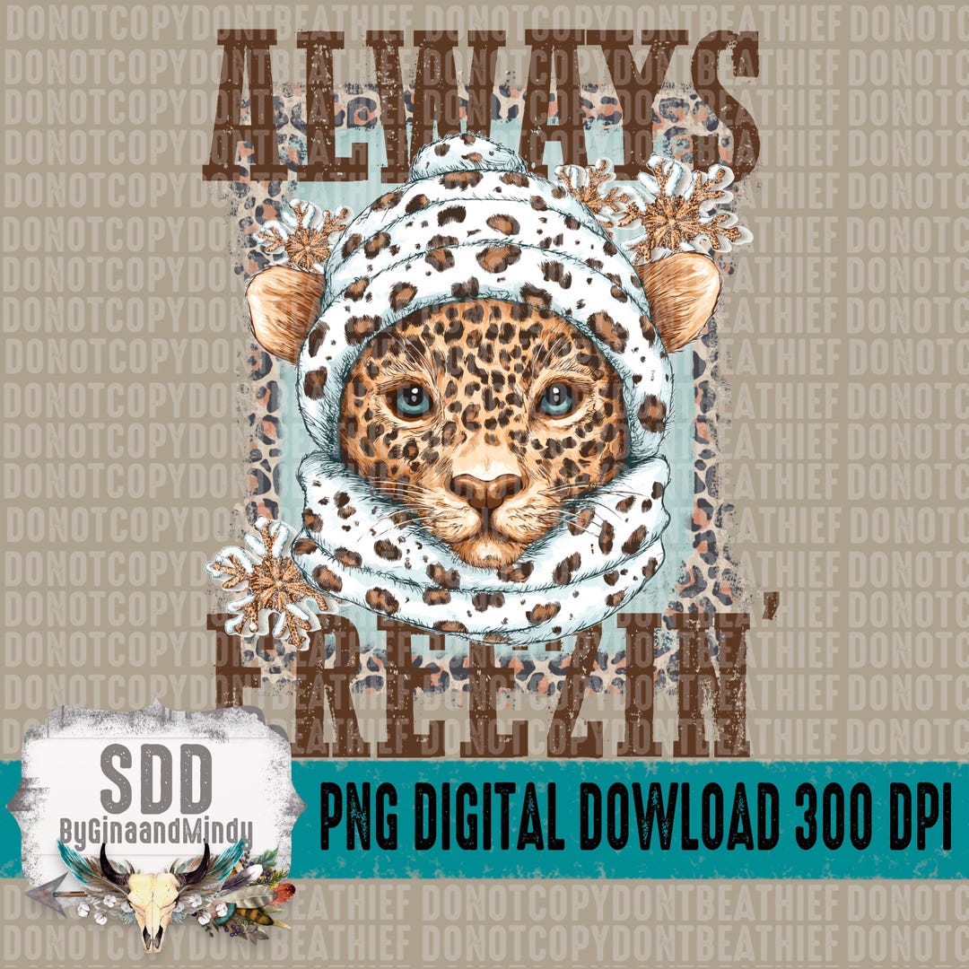 Always Freezin PNG | Trendy, Leopard, Cheetah, Snow, Winter, Muted ...