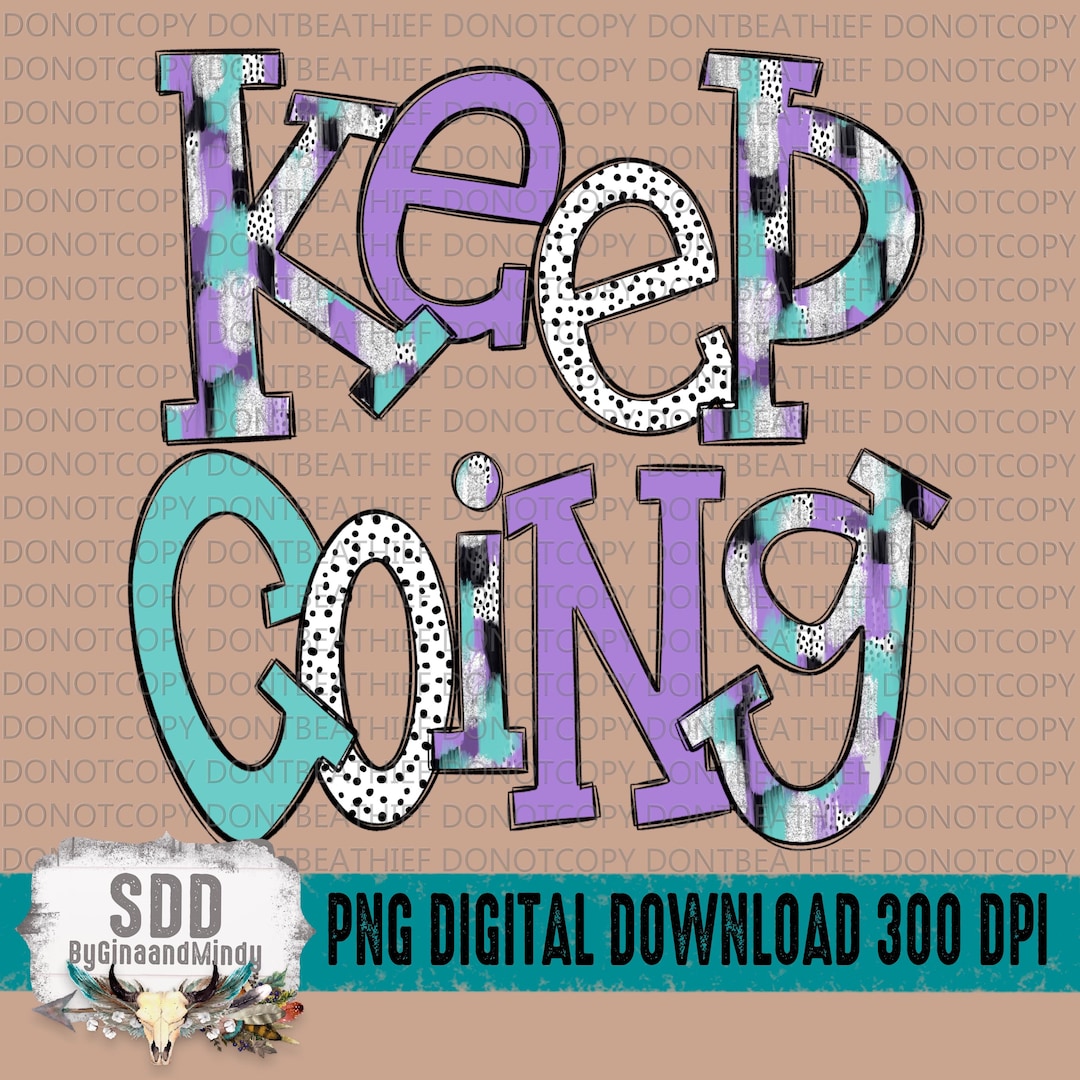 Keep Going PNG | Motivation, Inspirational, Mental Health, Dots, Doodle ...