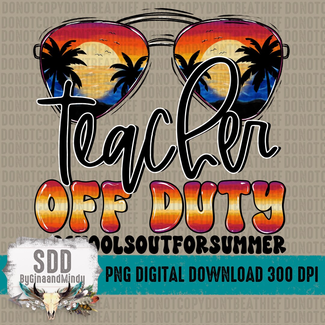 Teacher off Duty PNG Summer, End of School, Break, Vacation, Teach ...