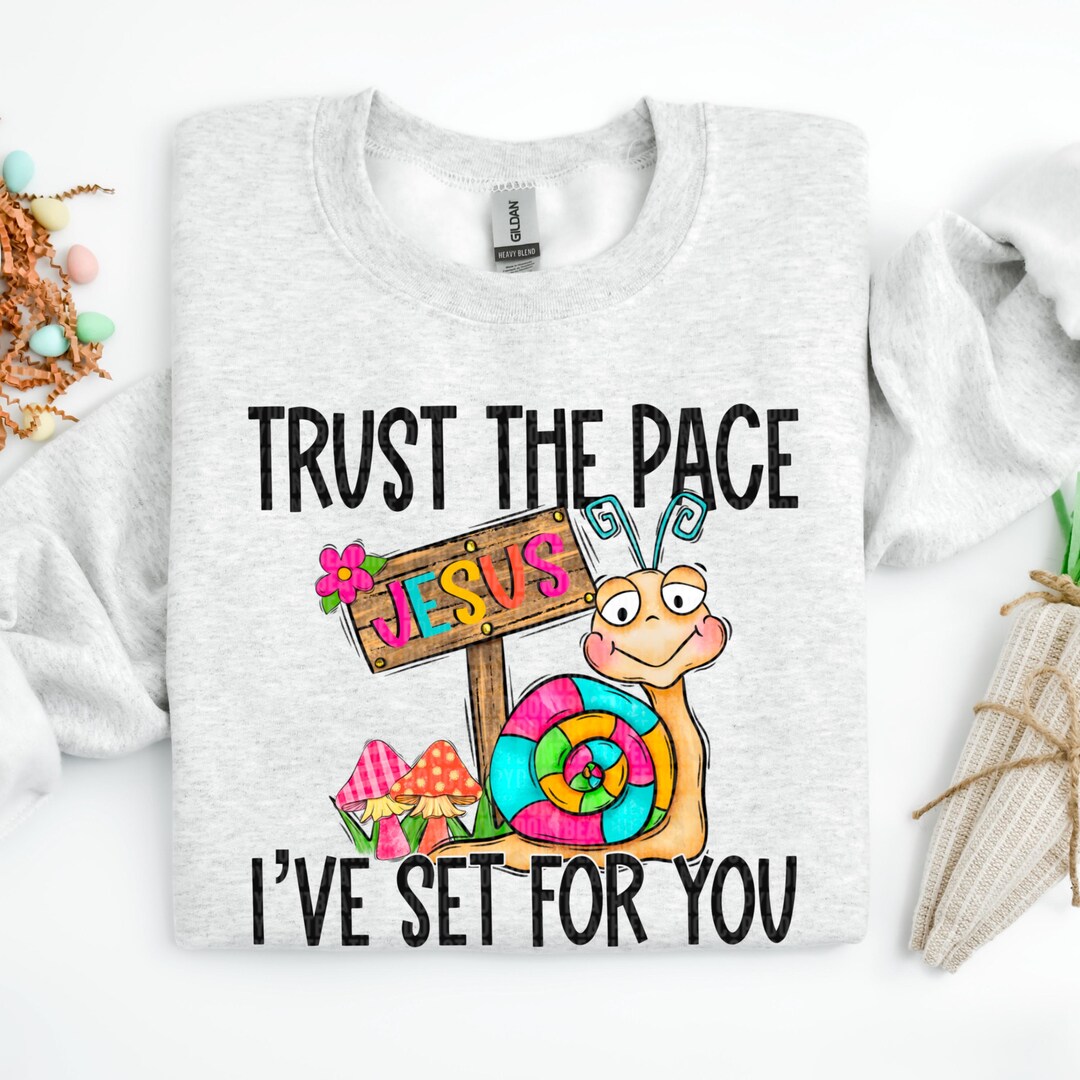 Trust the Pace PNG | Jesus, Snail, Faith, Youth, Girl, Faith, Christian ...