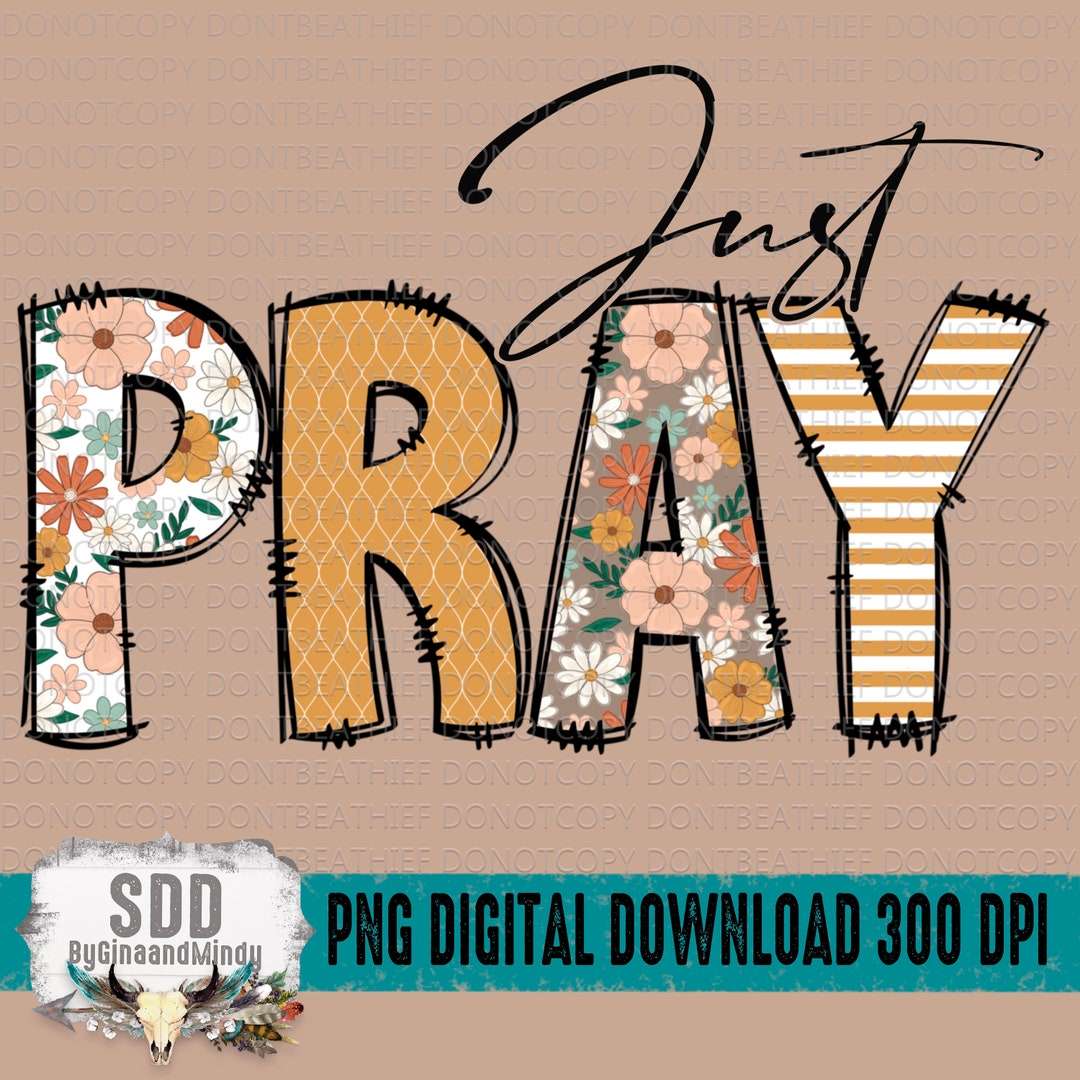 Just Pray PNG | Motivation, Inspiration, Christian, Religious, Alpha ...