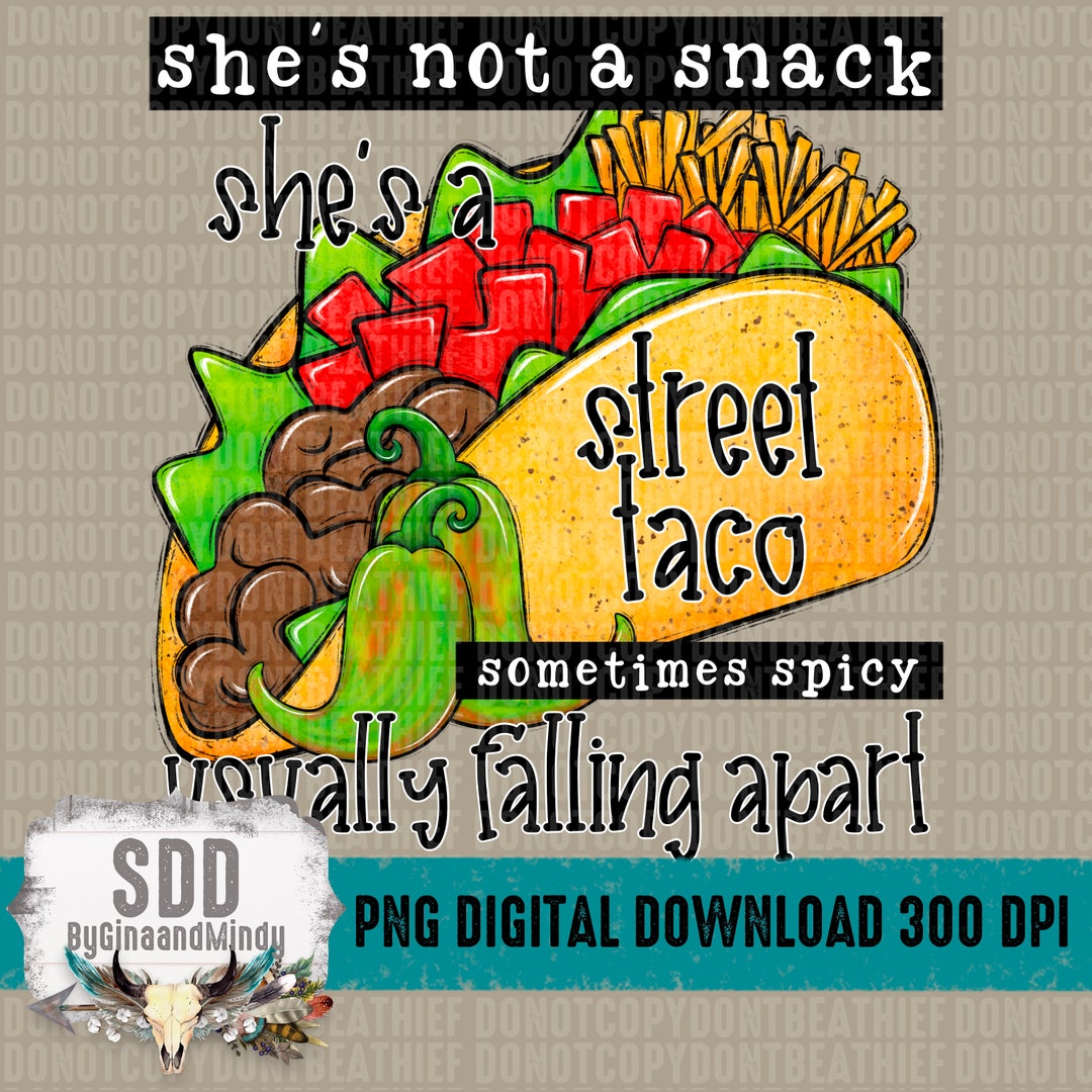 Street Taco PNG Snarky, Funny, Spicy, Tacos, Snack, Falling Apart ...