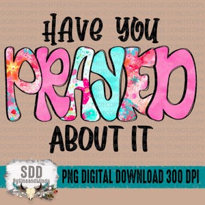Have You Prayed About It PNG | Trendy, Christian, Doodle Letters, Faith ...