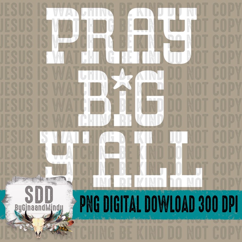 Pray Big Y'all PNG | Minimalist, Trendy, Single Color, Jesus, Christian ...