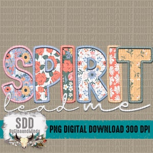 Spirit Lead Me PNG | Faith, Faux Stitched Embroidery, Spring, Summer ...