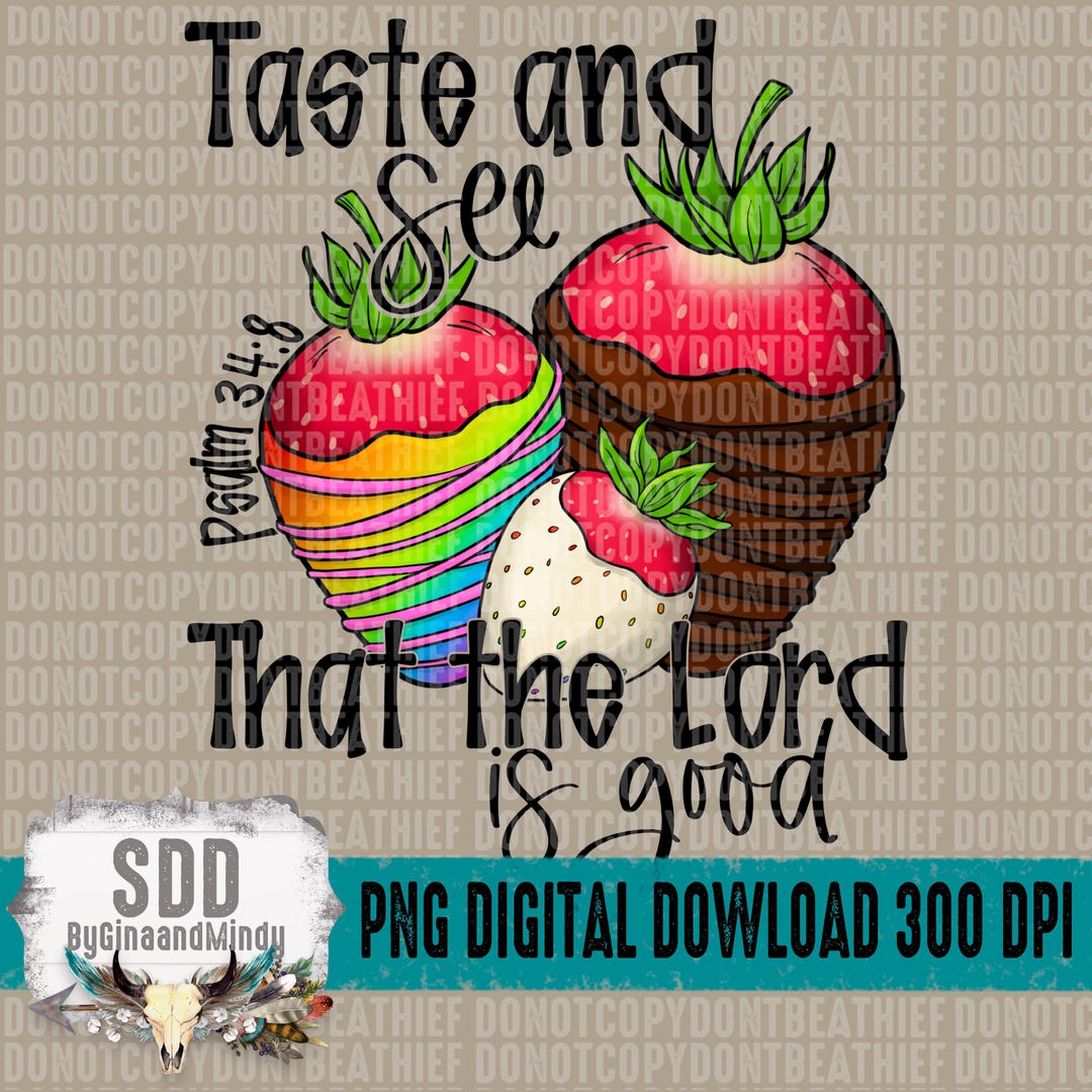 Taste and See PNG | Lord, Strawberries, Valentine's, Faith, Scripture ...