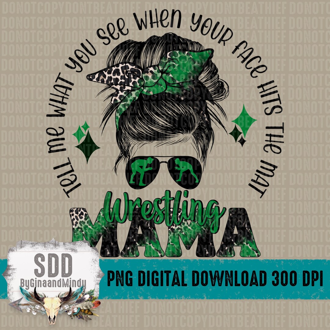 Wrestling Mama PNG, Print, Sublimation, Wrestle, Mat, Pin, Half Nelson ...