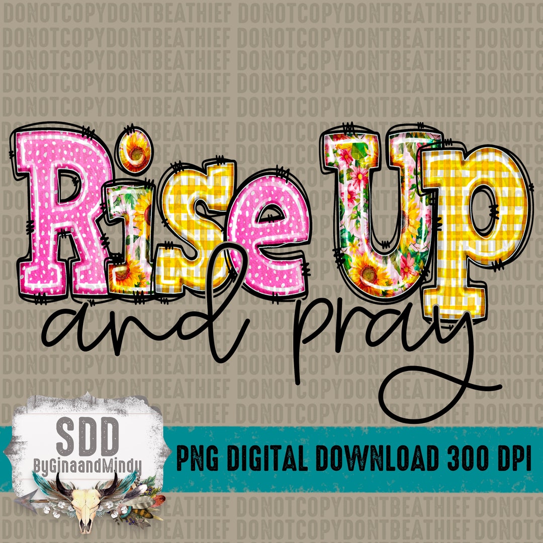 Rise up and Pray PNG Doodle Letters, Summer, Sunflowers, Faith, Prayer ...