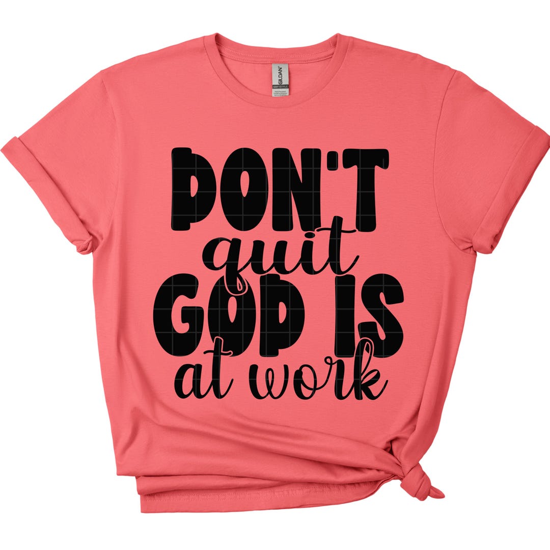 Don’t Quit God is at Work Bundle PNG | Minimalist, Trendy, Single Color ...