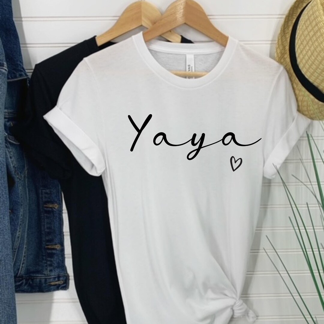 Yaya Tee Shirt, New Yaya Tee Shirt, Yaya Gift, White Yaya Tee Shirt ...