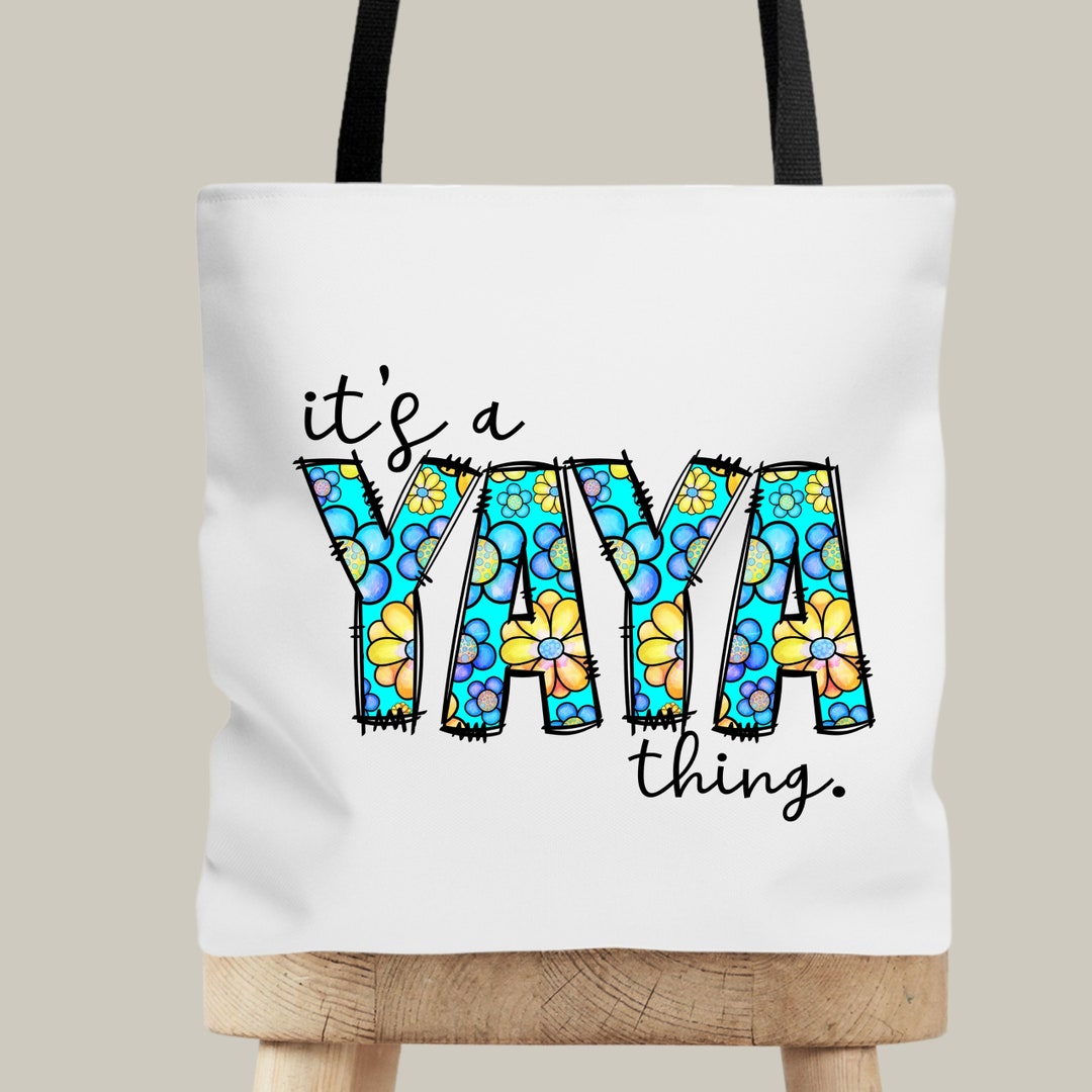 Yaya Tote Bag, Its a Yaya Thing Tote Bag, Love Being a Yaya Tote Bag ...