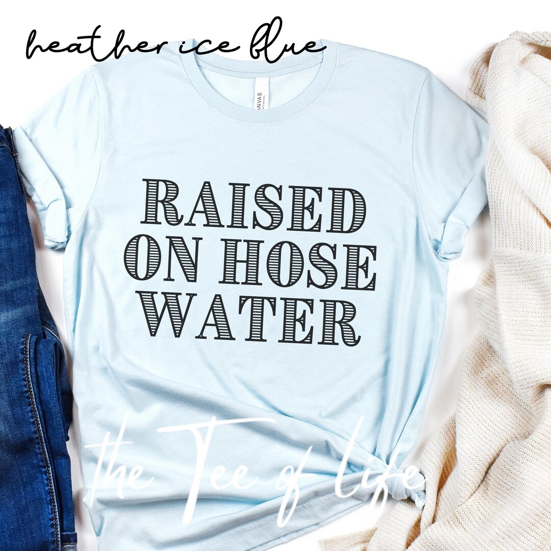 Raised on Hose Water Shirt, Generation X Shirt, Nostalgic Shirt, Funny ...