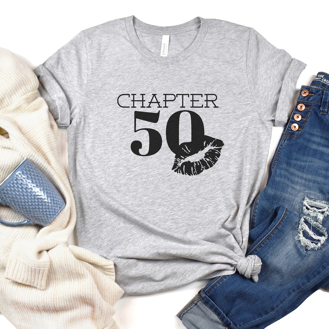 Chapter 50 Birthday Shirt, 50th Birthday Tee Shirt, Chapter 50 Tshirt ...
