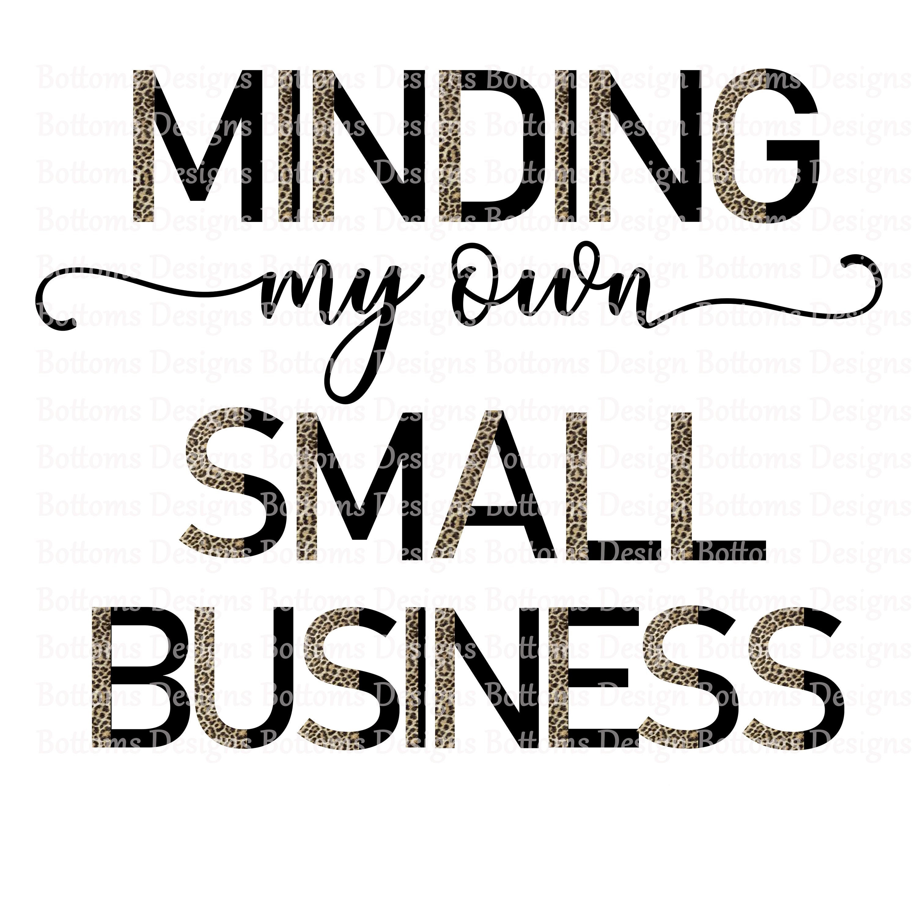 Minding My Own Small Business Leopard Boho Black Local Business Owners