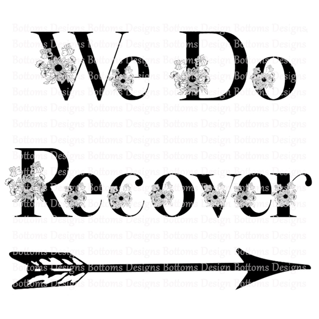 We Do Recover - Arrow - Sobriety - Recovered Addict - Sublimation File ...