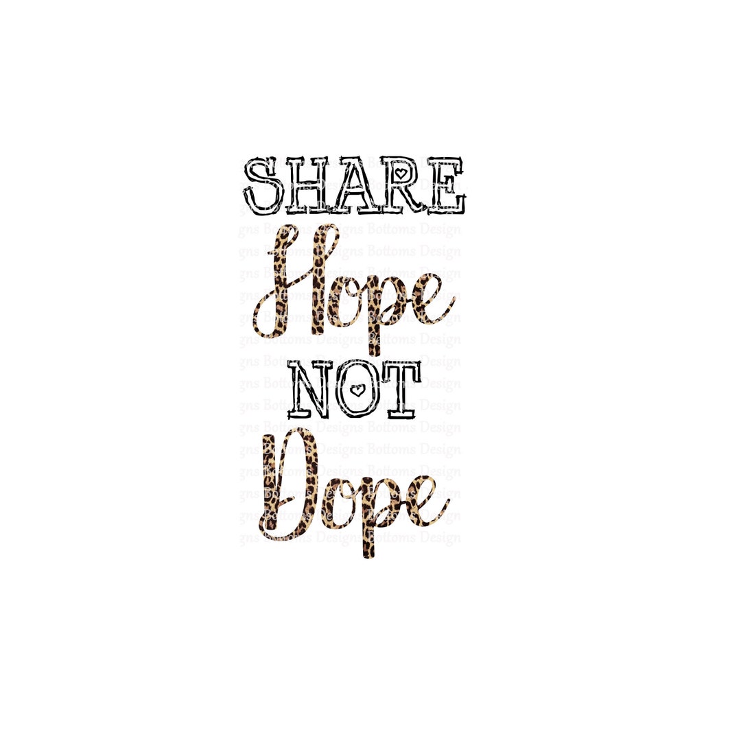 Share Hope Not Dope - Leopard Print - Hearts - Sobriety Quotes ...