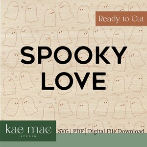 Spooky Love Scoring / Engraving SVG & PDF File Download | Halloween ...