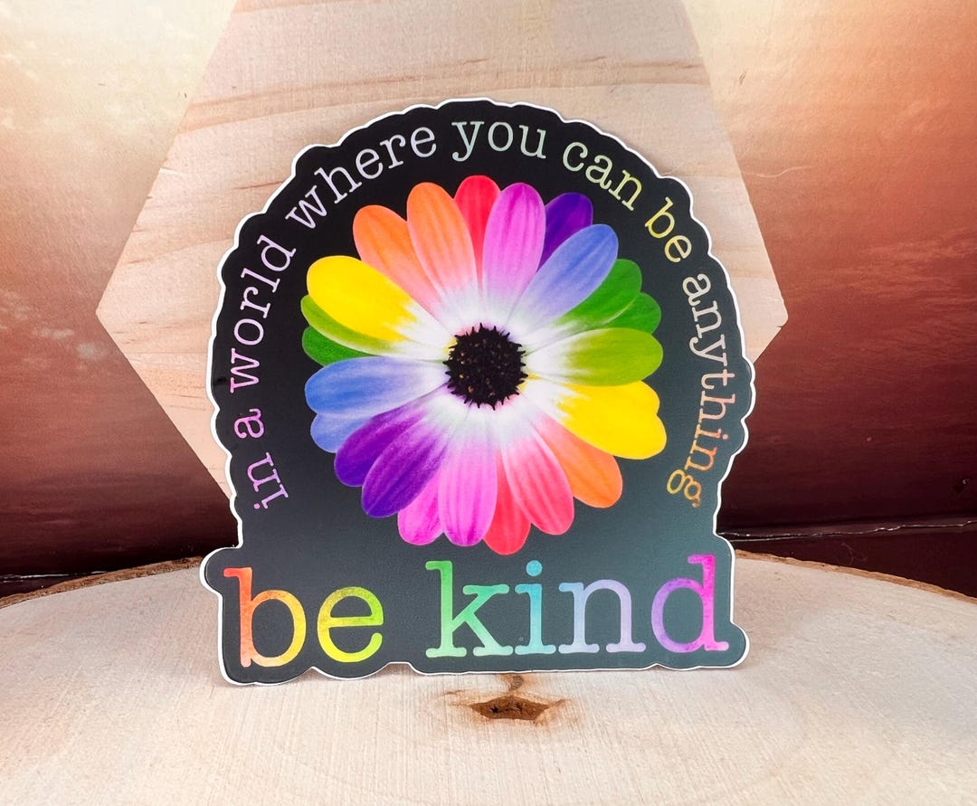 Be Kind Vinyl Sticker: Rainbow Flower, Dishwasher Safe - Etsy