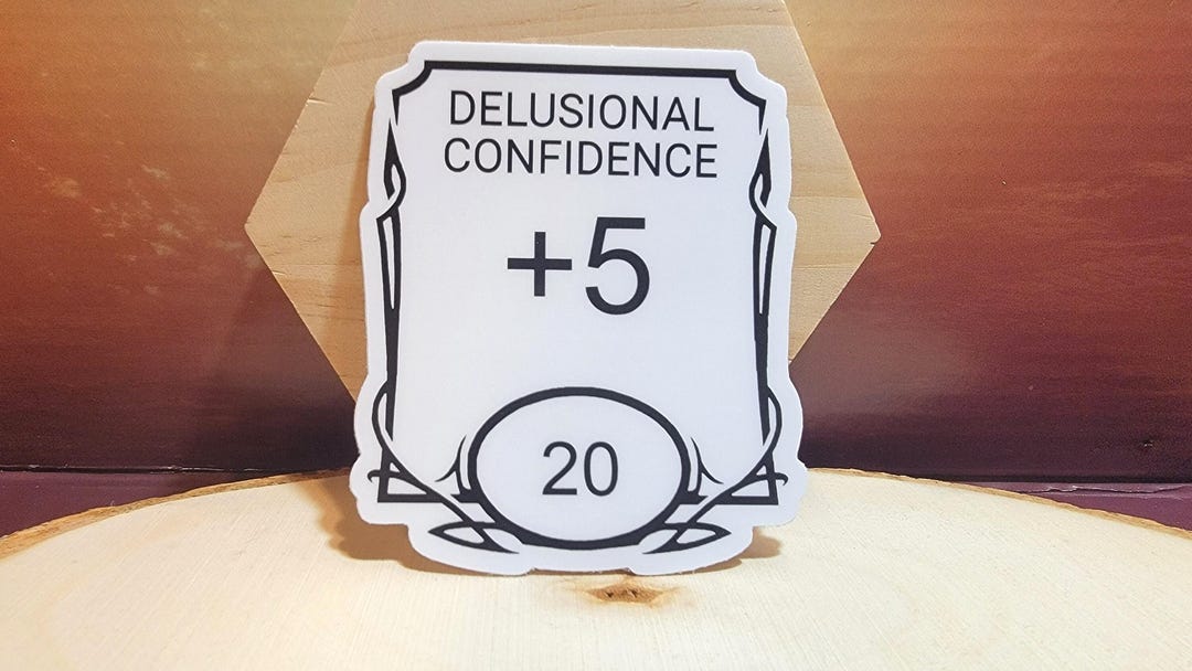 Delusional Confidence +5 Vinyl Sticker: D&D, TTRPG Gift - Etsy
