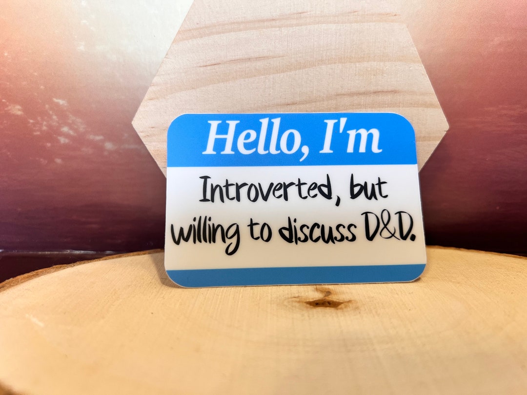 D&D Vinyl Sticker Hello, I'm Introverted but Willing to Discuss Dnd ...