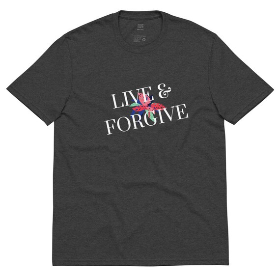 Live and Forgive Unisex recycled t-shirt Men Women Faith | Etsy