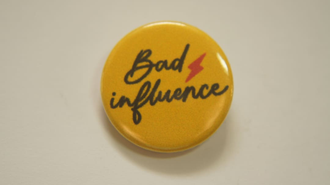 Bad Influence Button Badge - Etsy
