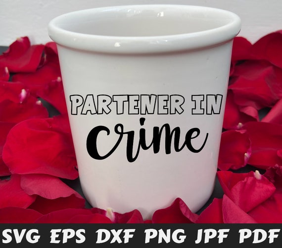 Partner in Crime SVG Partner SVG Crime SVG Friendship - Etsy