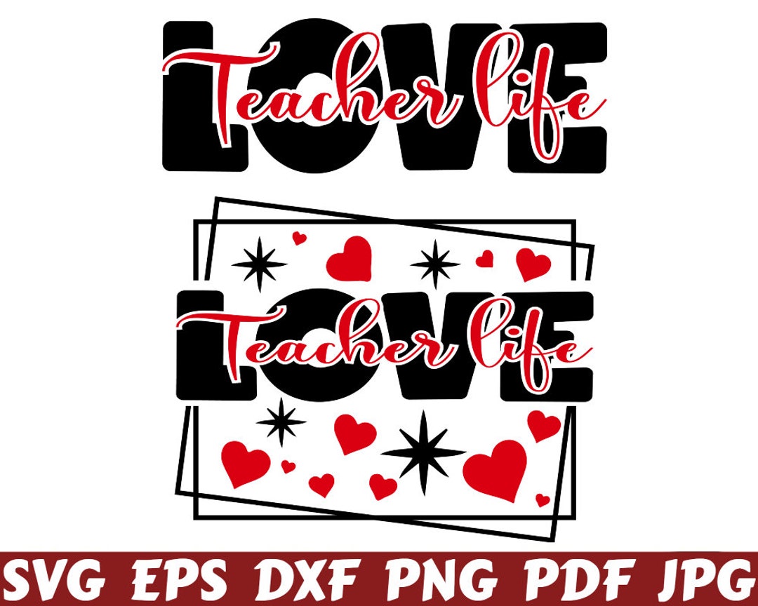 Love Teacher Life SVG Teacher Life SVG Teach Life SVG - Etsy