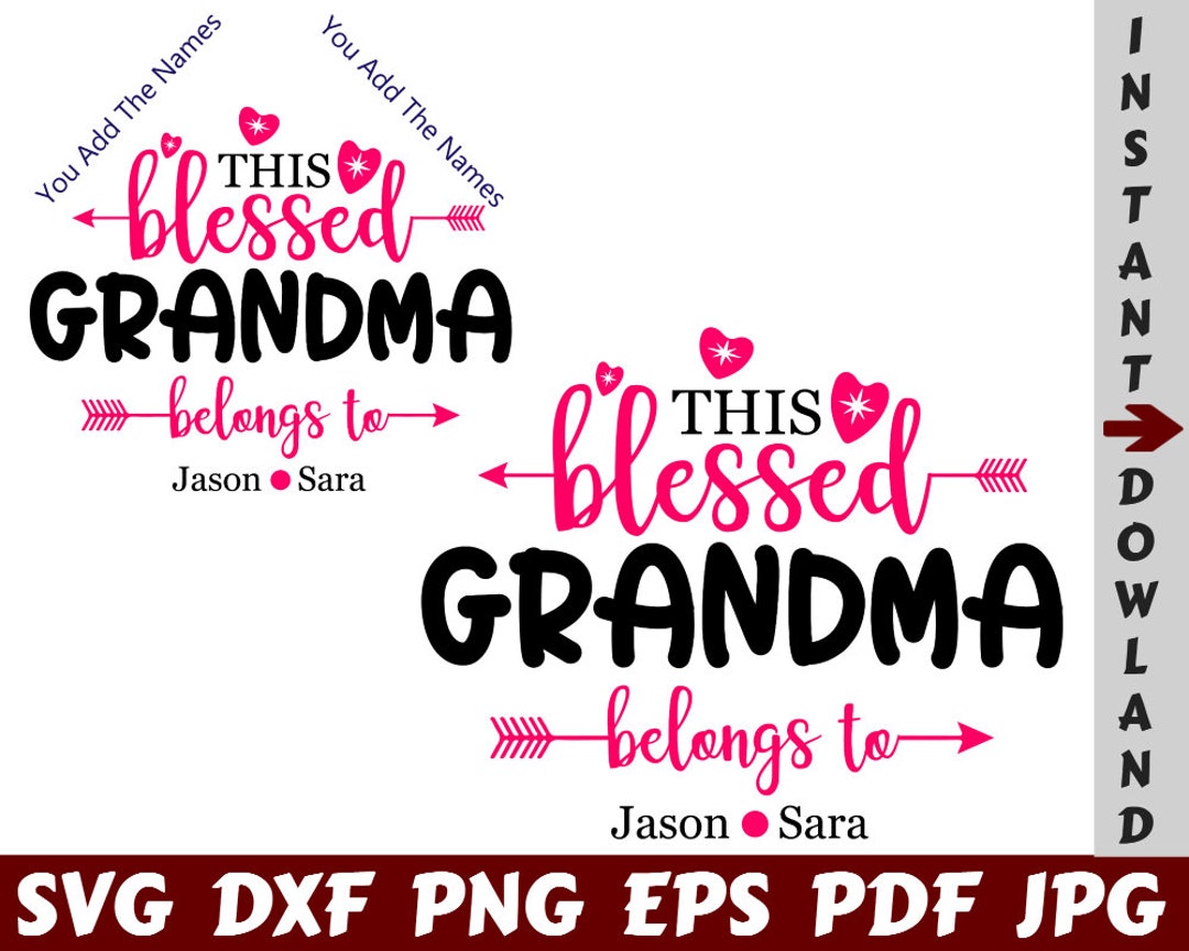 This Blessed Grandma Belongs To Svg Customize Grandma Svg Custom