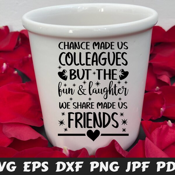 Chance Made Us Colleagues but Fun and Laughter Made Us Friends Svg - Etsy