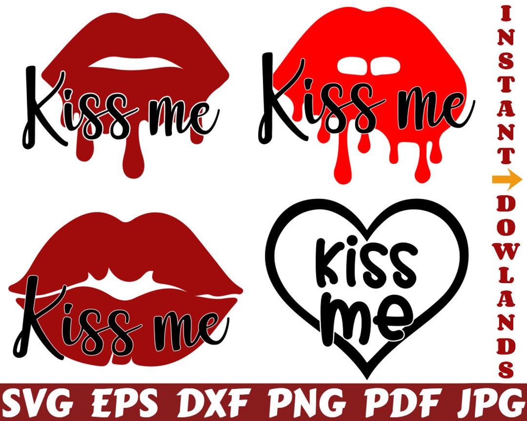 Kiss Me SVG Valentines Kiss SVG Lips SVG Red Lips Svg - Etsy