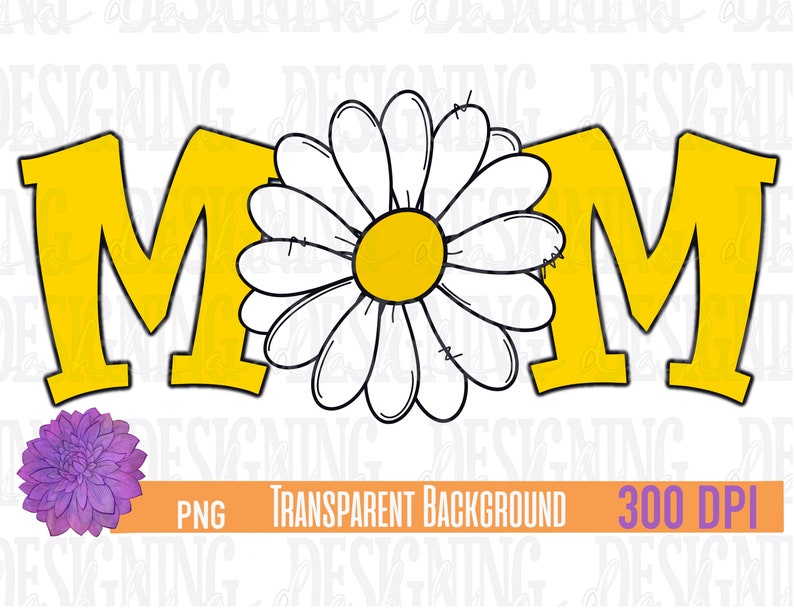 Mom Daisy PNG, Sublimation Design, Digital Download, Mother's Day Png ...