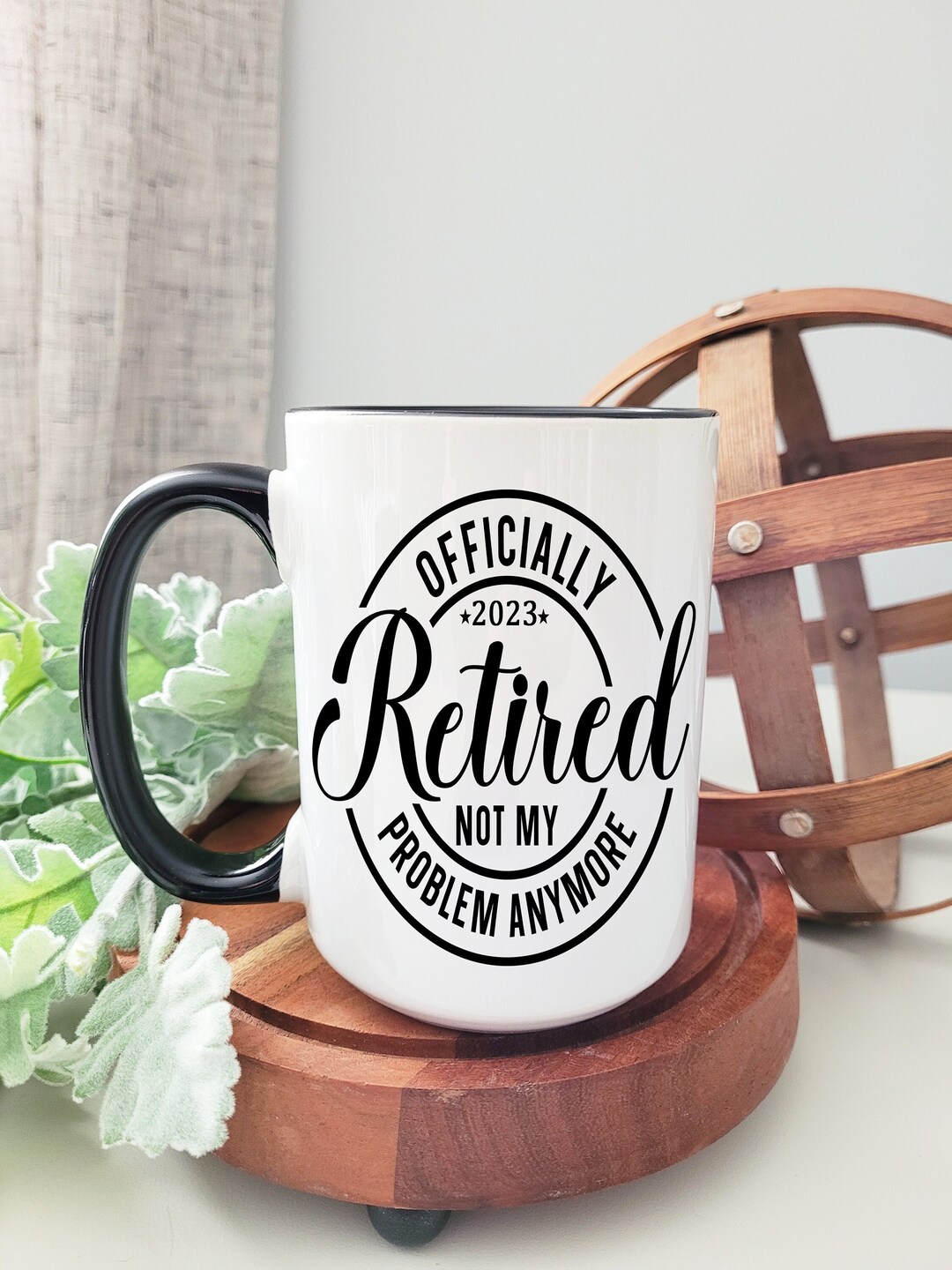 Officially Retired Not My Problem Anymore, Retired Gift, Retired Mug ...