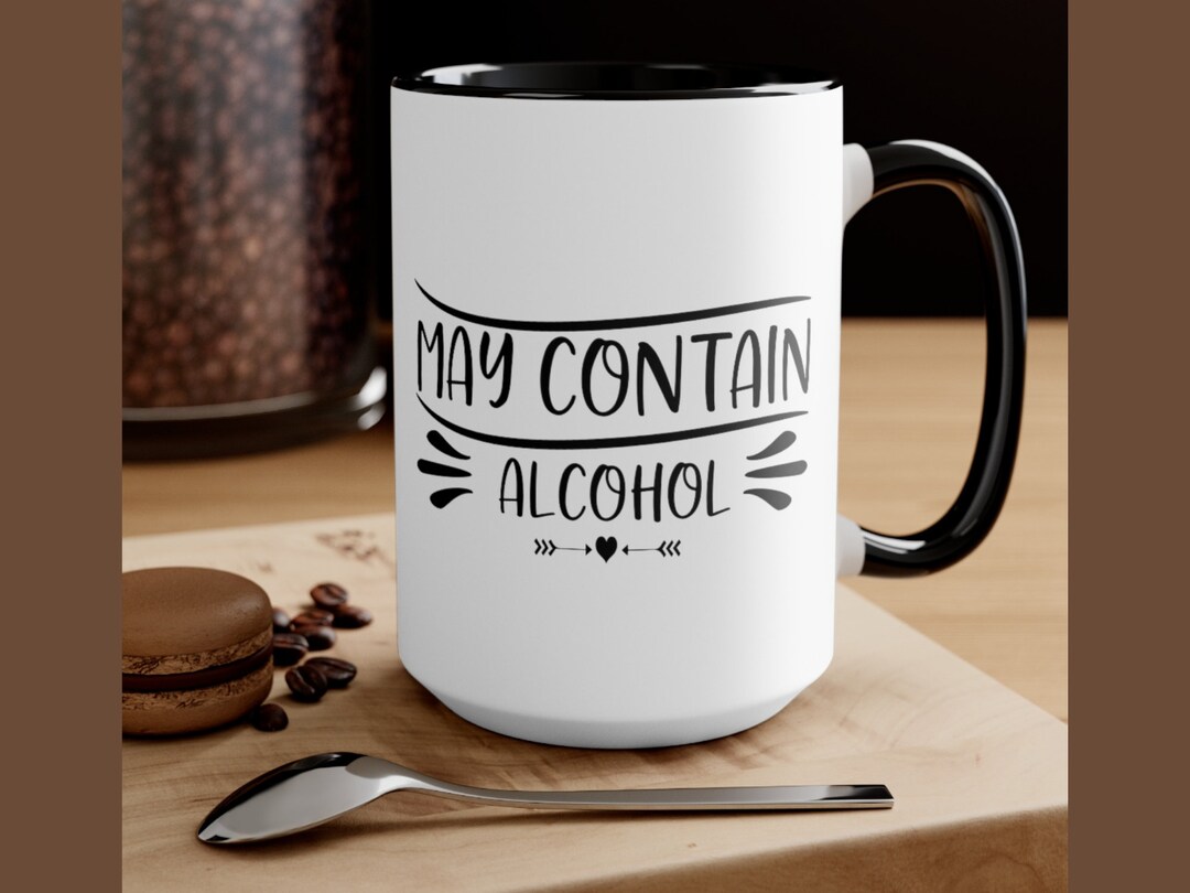 May Contain Alcohol Mug, Alcohol Gifts, Day Drink Gifts, Drinking Party ...