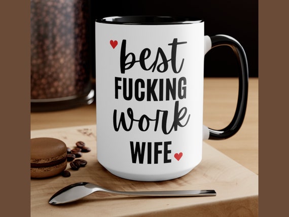 Funny Work Wife Gift Best Work Wife Ever Mug Coworker Gift Mug - Etsy