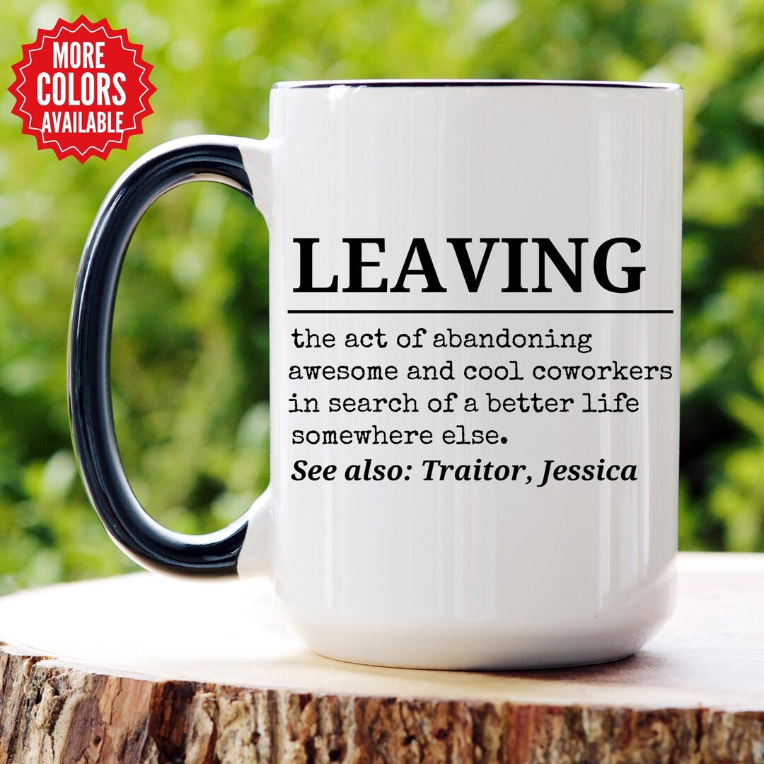 Coworkers Leaving Mug, Leaving Definition Mug, Farewell Gift for ...