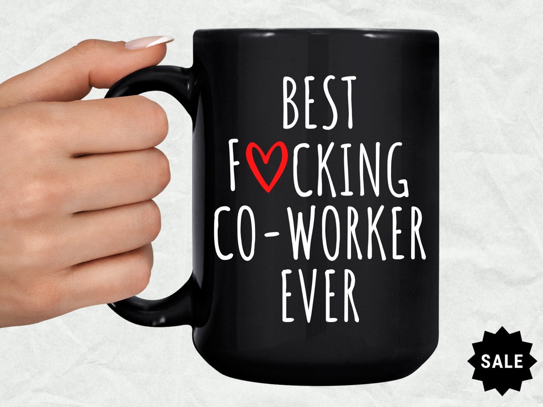Funny Coworker Gift, Best Coworker Ever Mug, Coworker Best Fucking ...