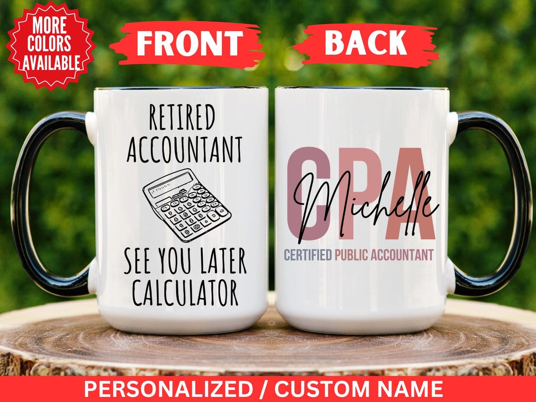 Retired Accountant See You Later Calculator Cup, Accountant Gift, CPA ...