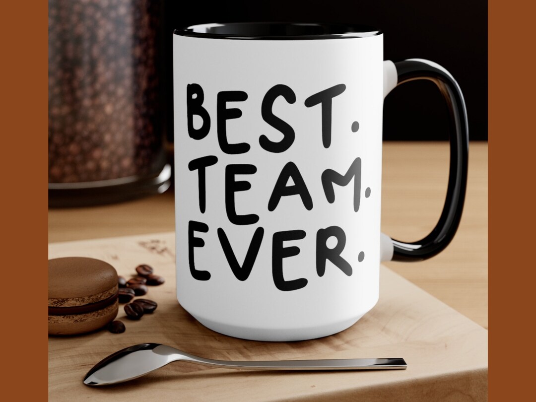 Best Team Ever Team Gift, Team Mug, Best Team Gift, Best Team Mug, Team ...